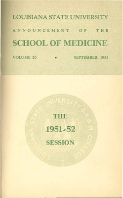 "1951-1952 LSU Medical Center Catalog/Bulletin: School of Medicine" by ...